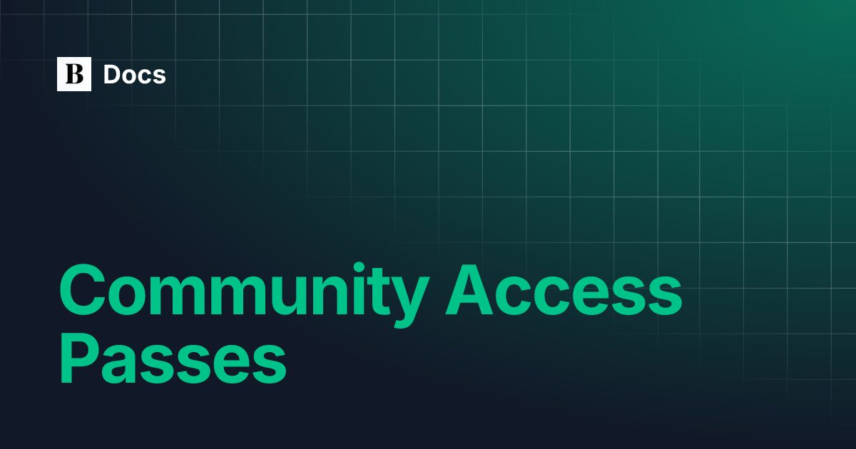 Community Access Passes | Docs