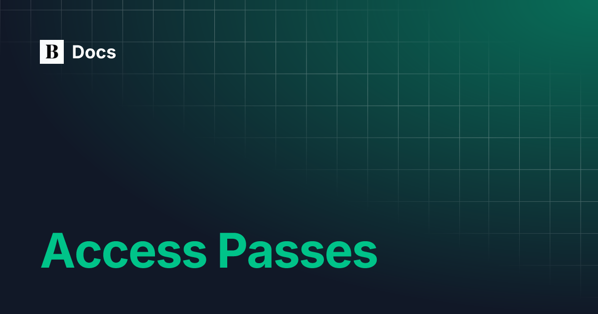 Access Passes | Docs